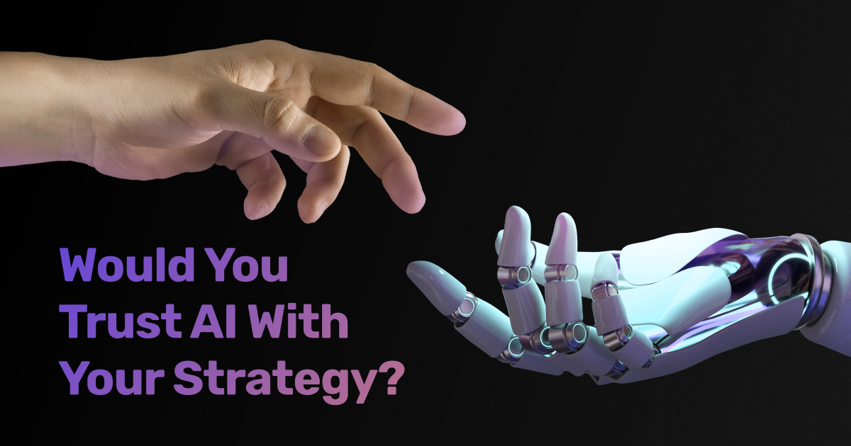 Would You Trust AI With Your Strategy? - Q Agency