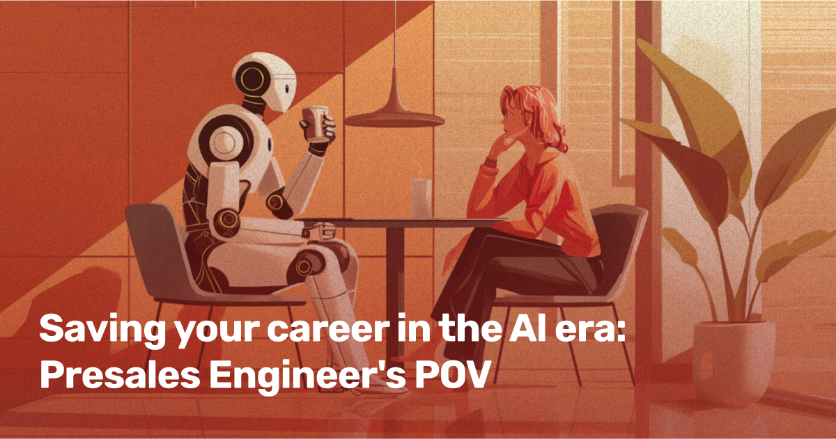 Saving Your Career in the AI Era: Presales Engineer's POV - Q Agency