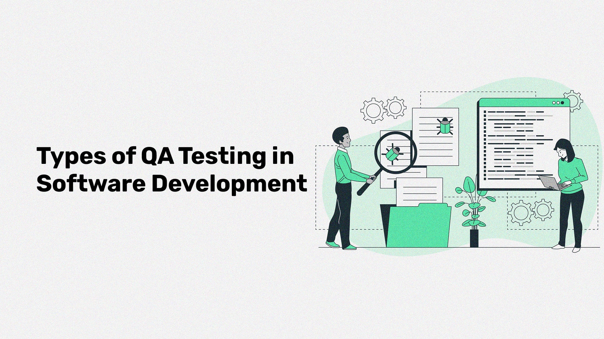 Types Of Qa Testing In Software Development Q Agency